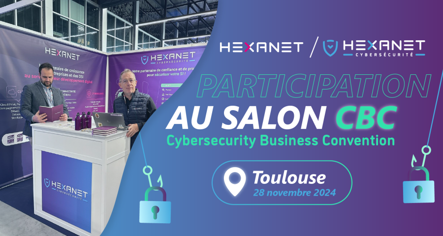 Hexanet a participé à la 6ᵉ édition du salon CBC Toulouse ! | HEXANET